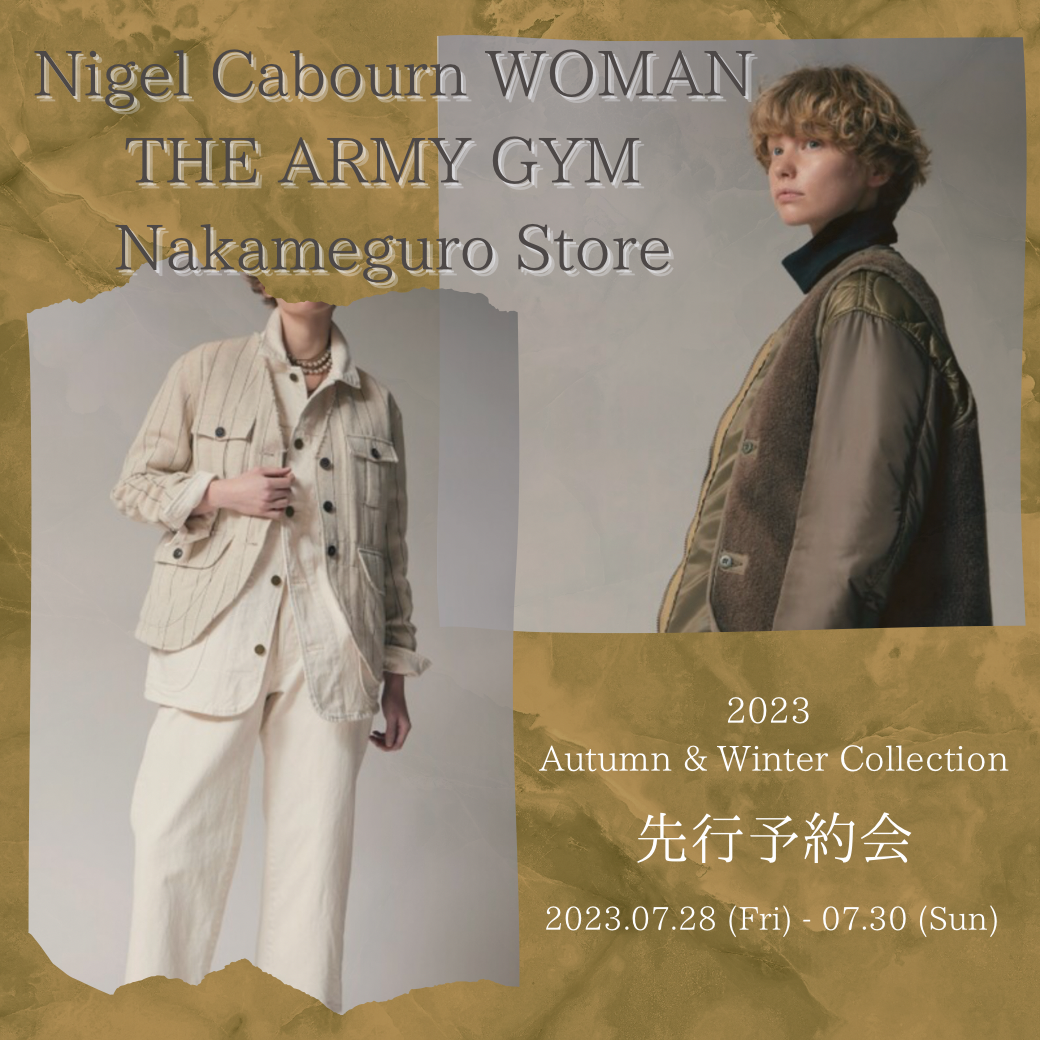 【中目黒店】2023 AUTUMN & WINTER COLLECTION 先行予約会 – ナイジェル・ケーボン オンラインストア/Nigel Cabourn ONLINE STORE