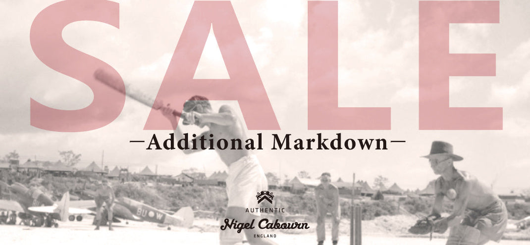 Additional Markdown – ナイジェル・ケーボン オンラインストア/Nigel Cabourn ONLINE STORE